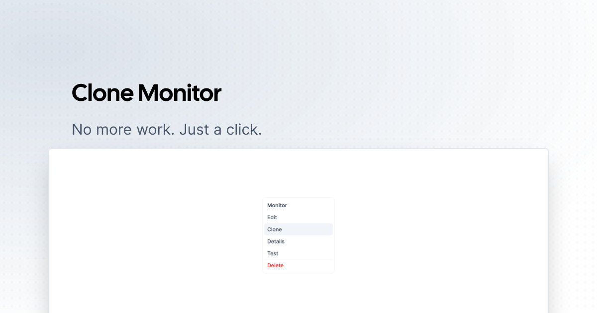 Clone Monitor | OpenStatus