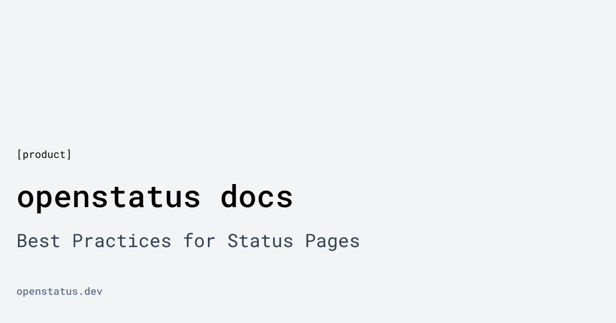 Best Practices for Status Pages | openstatus docs