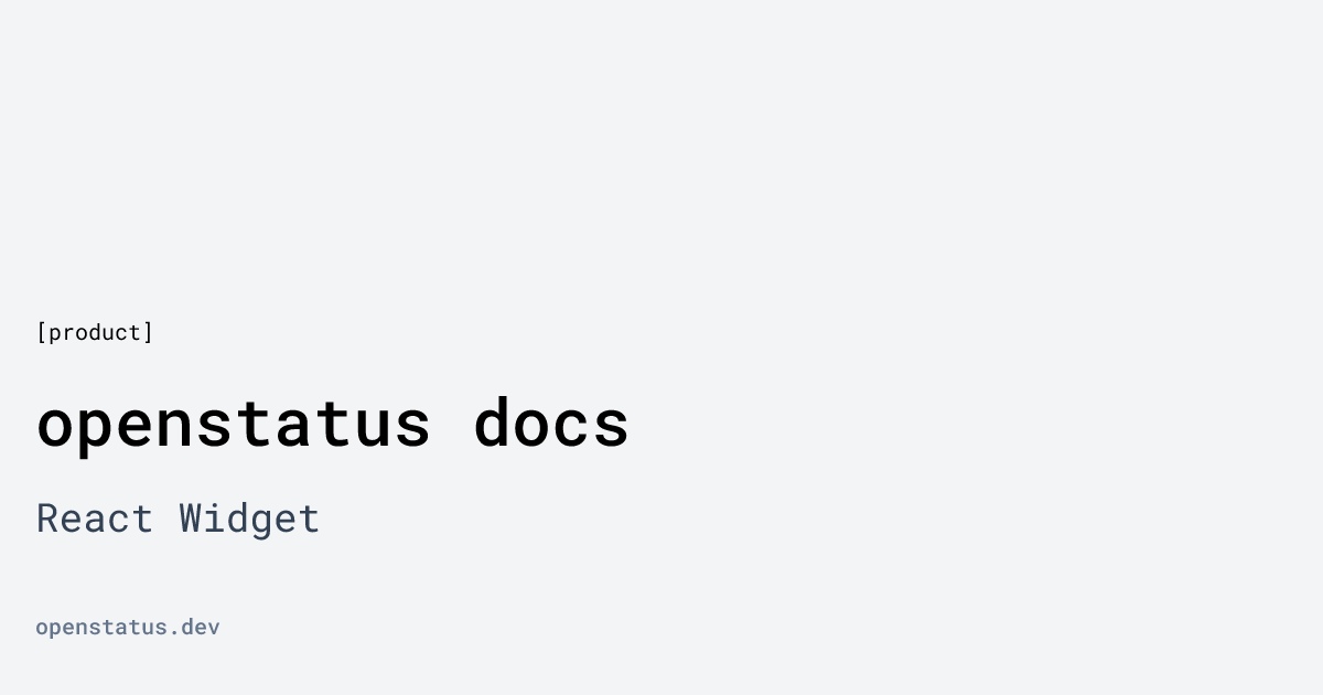 React Widget | openstatus docs