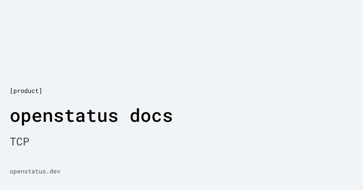 TCP | openstatus docs