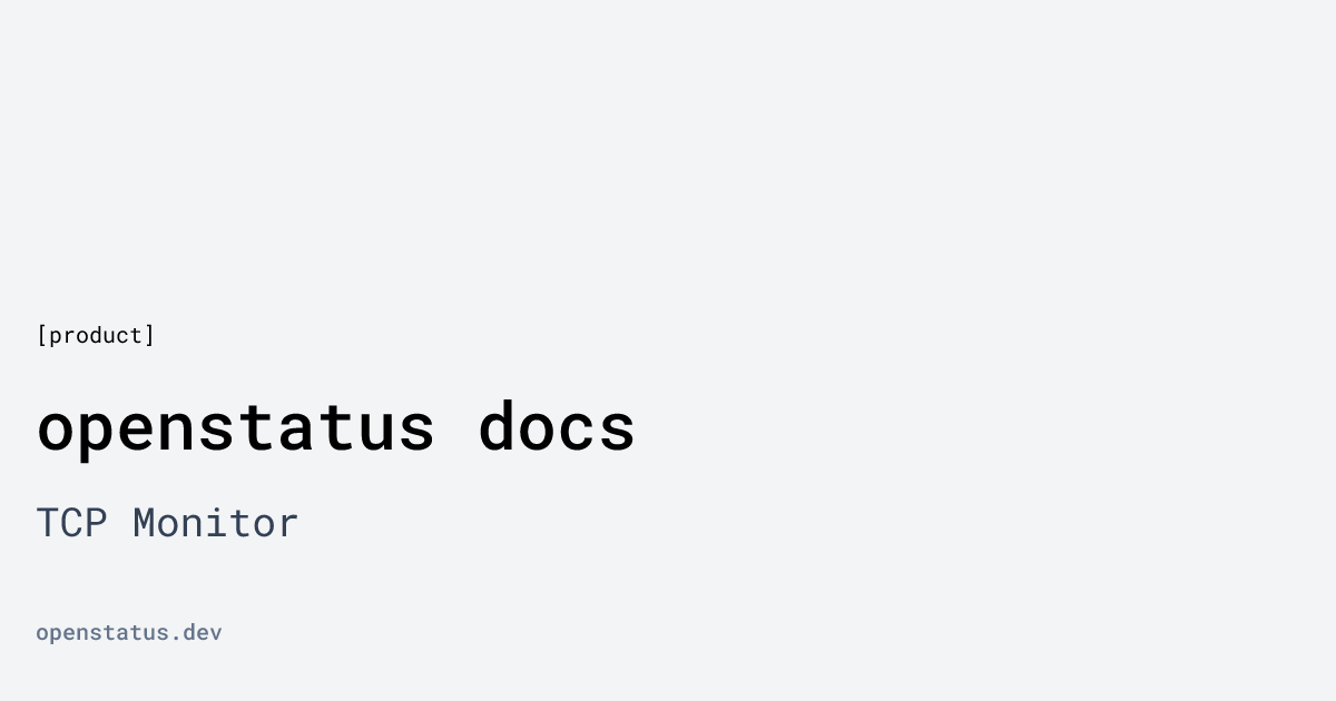 TCP Monitor | openstatus docs